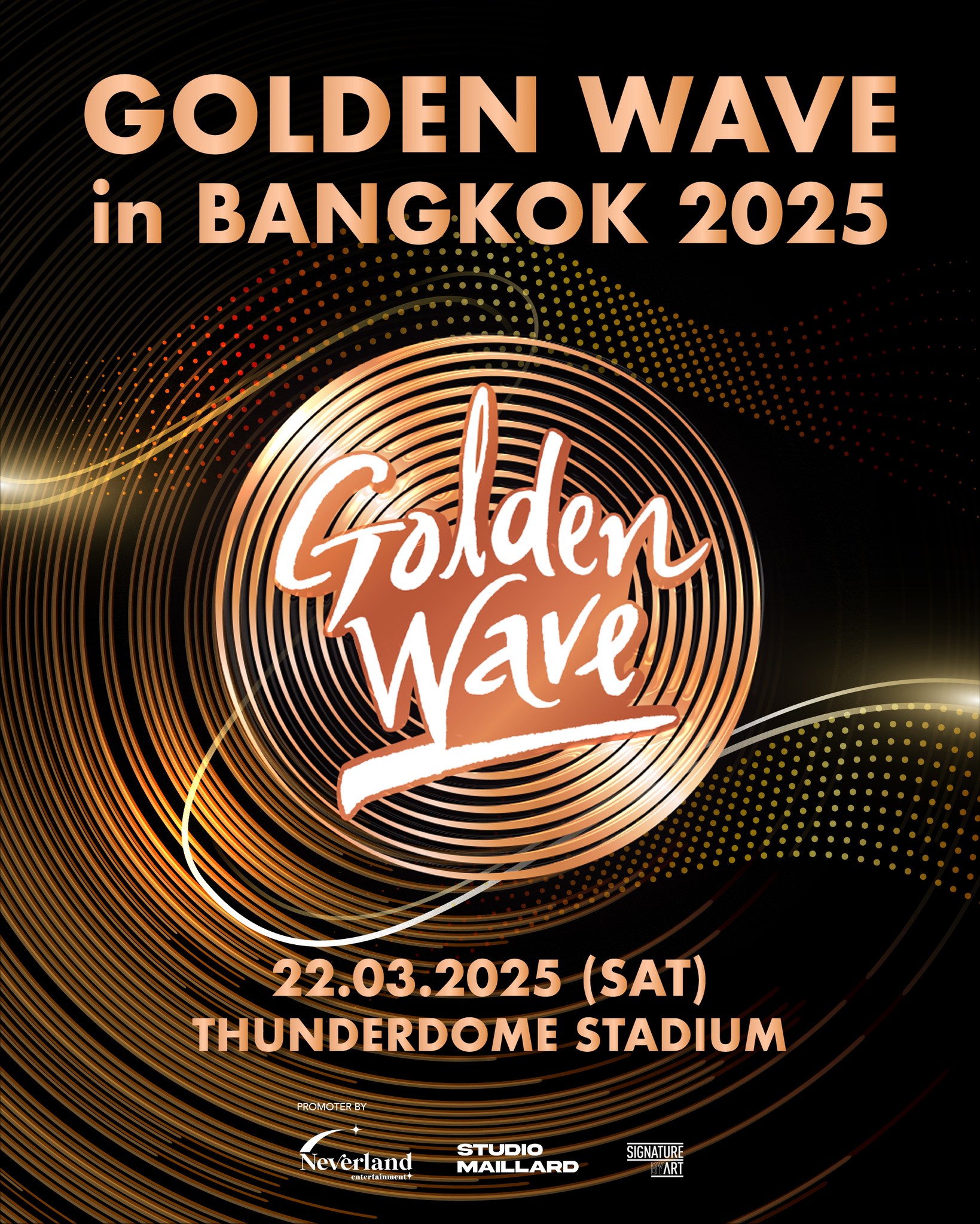 NEVERLAND ENTERTAINMENT จัดงาน “GOLDEN WAVE IN BANGKOK 2025” >>